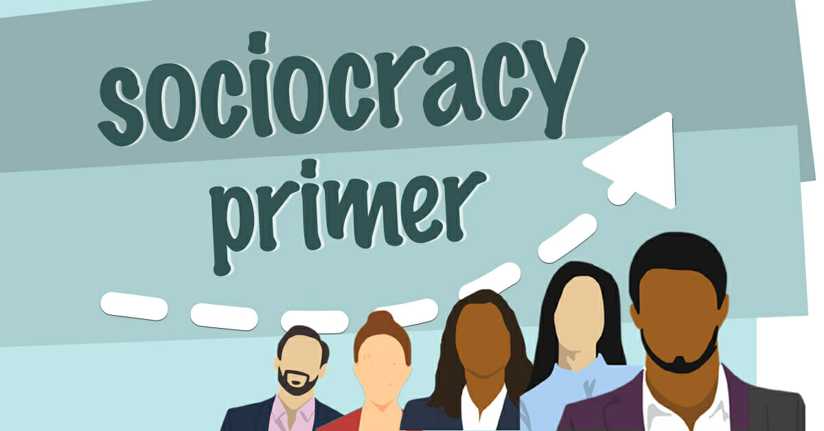 Sociocracy primer - beginner class - Sociocracy For All