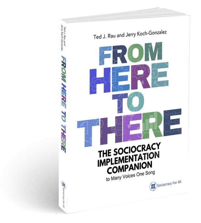 From here to there. The Sociocracy Implementation Companion ...